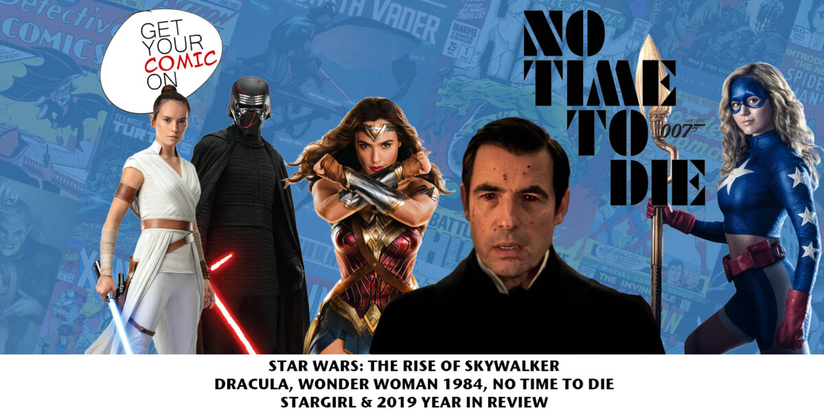 GYCO PODCAST episode 29: THE RISE OF SKYWALKER, DRACULA, Wonder Woman ...